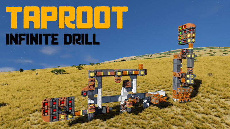 Space Engineers: Taproot Infinite Drill v 1.0.0 Mod für Space Engineers