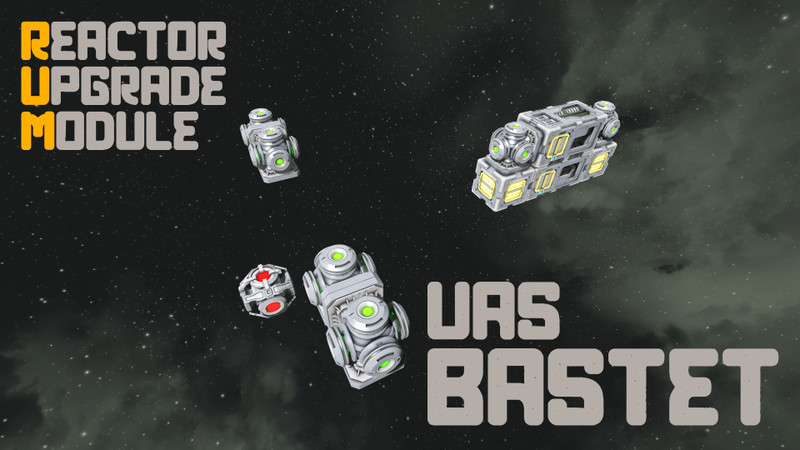 Space Engineers: Reactor Upgrade Module - UAS Bastet v 1.0.0 Mod für ...